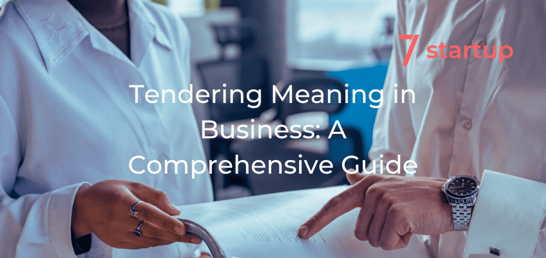 Tender Meaning in Business - 7startup